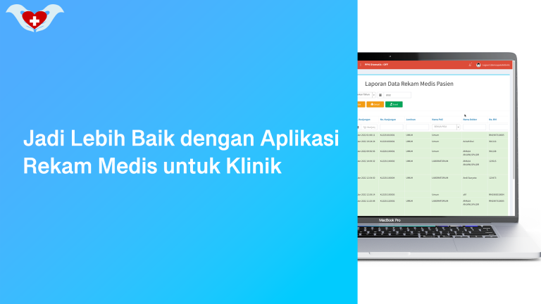 Jadi Lebih Baik dengan Aplikasi Rekam Medis untuk Klinik
